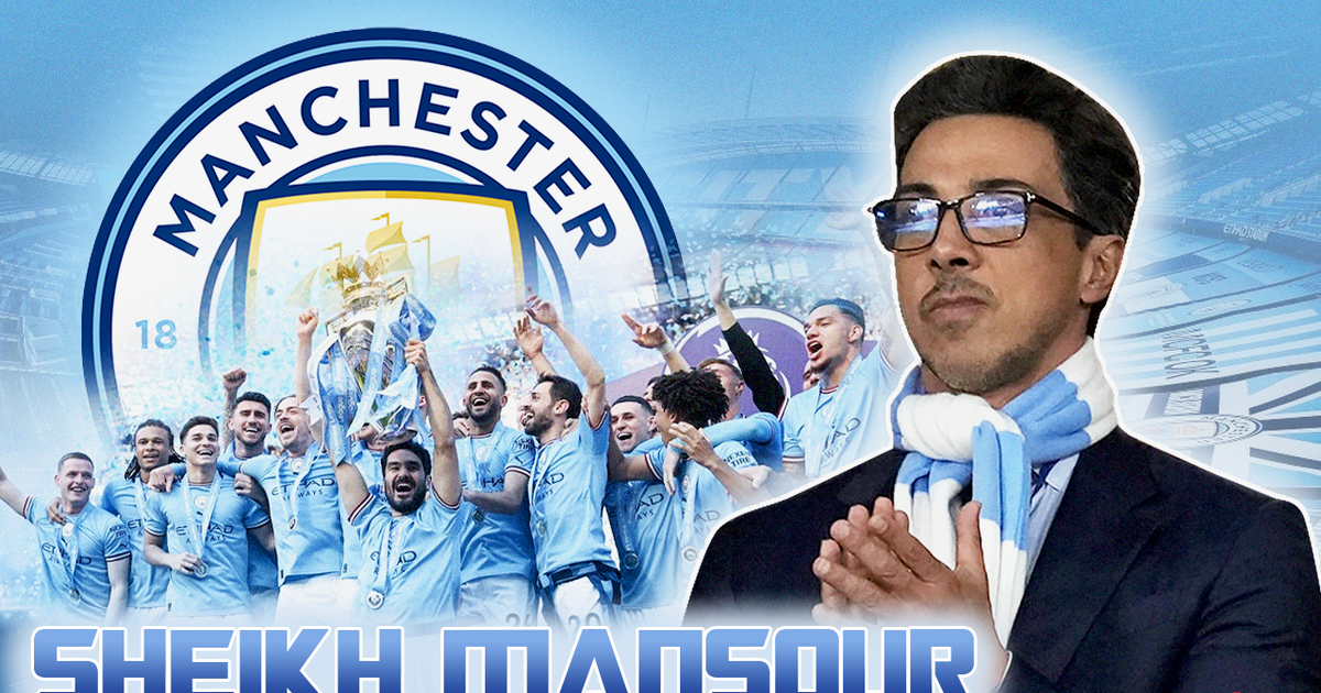Sheikh Mansour - đại cự phú phía sau thành công của Manchester City