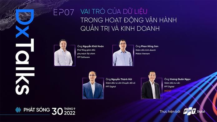 DxTalks tập 7: Doanh nghiệp khai phá năng lực mới thông qua xây dựng mạch dữ liệu đồng nhất